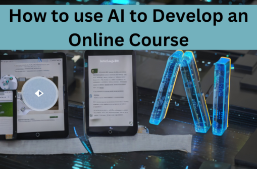 Developing an Online Course Using AI – Mini Course