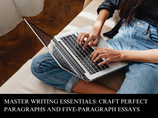 Master Writing Essentials: Craft Perfect Paragraphs and Five-Paragraph ...